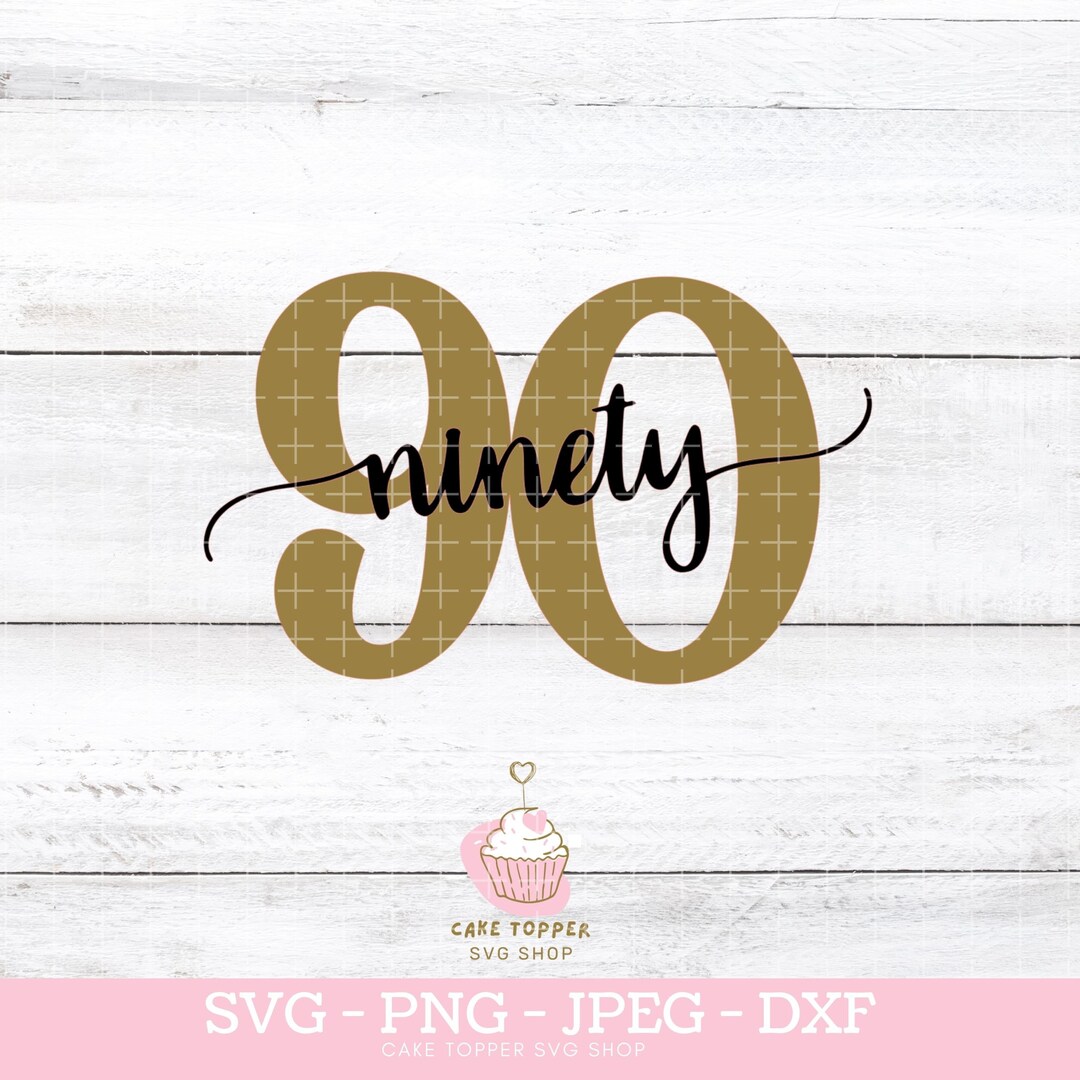 90 SVG 90th Birthday Seventy Layered Cake Topper SVG - Etsy