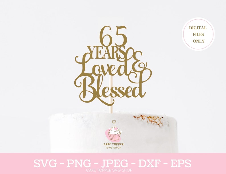 65 Years Loved and Blessed SVG PNG DXF Files 65th Sapphire - Etsy