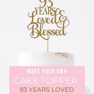 93 Years Loved and Blessed SVG PNG DXF 93rd Birthday Cake Topper Svg ...
