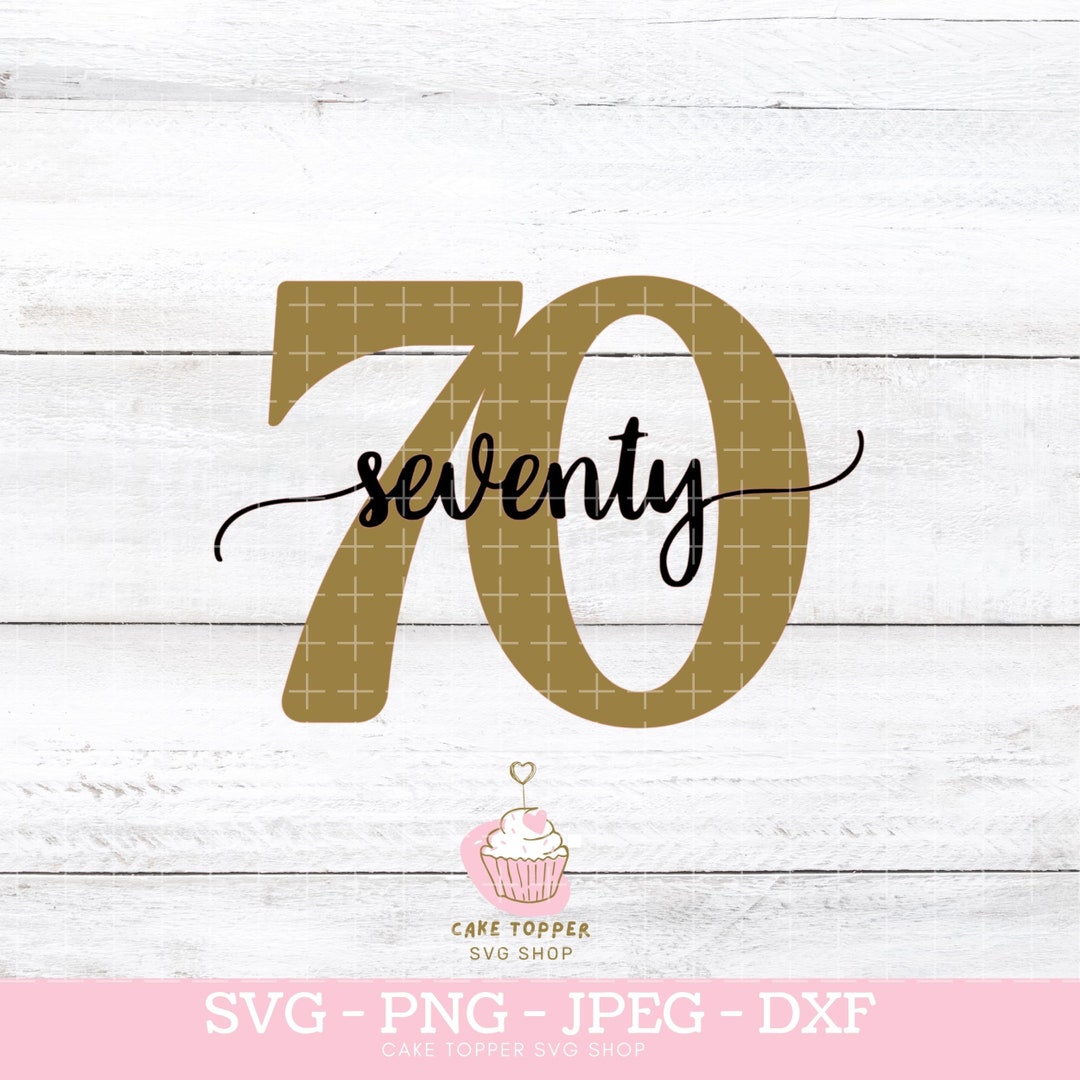 70th Birthday Cake Topper SVG 70th Birthday Decor Parents 70th - Etsy UK