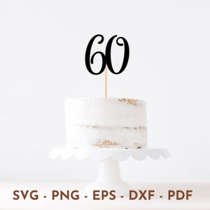 60th Birthday SVG Bundle PNG DXF Eps and Jpeg Included Cricut Cut Files ...