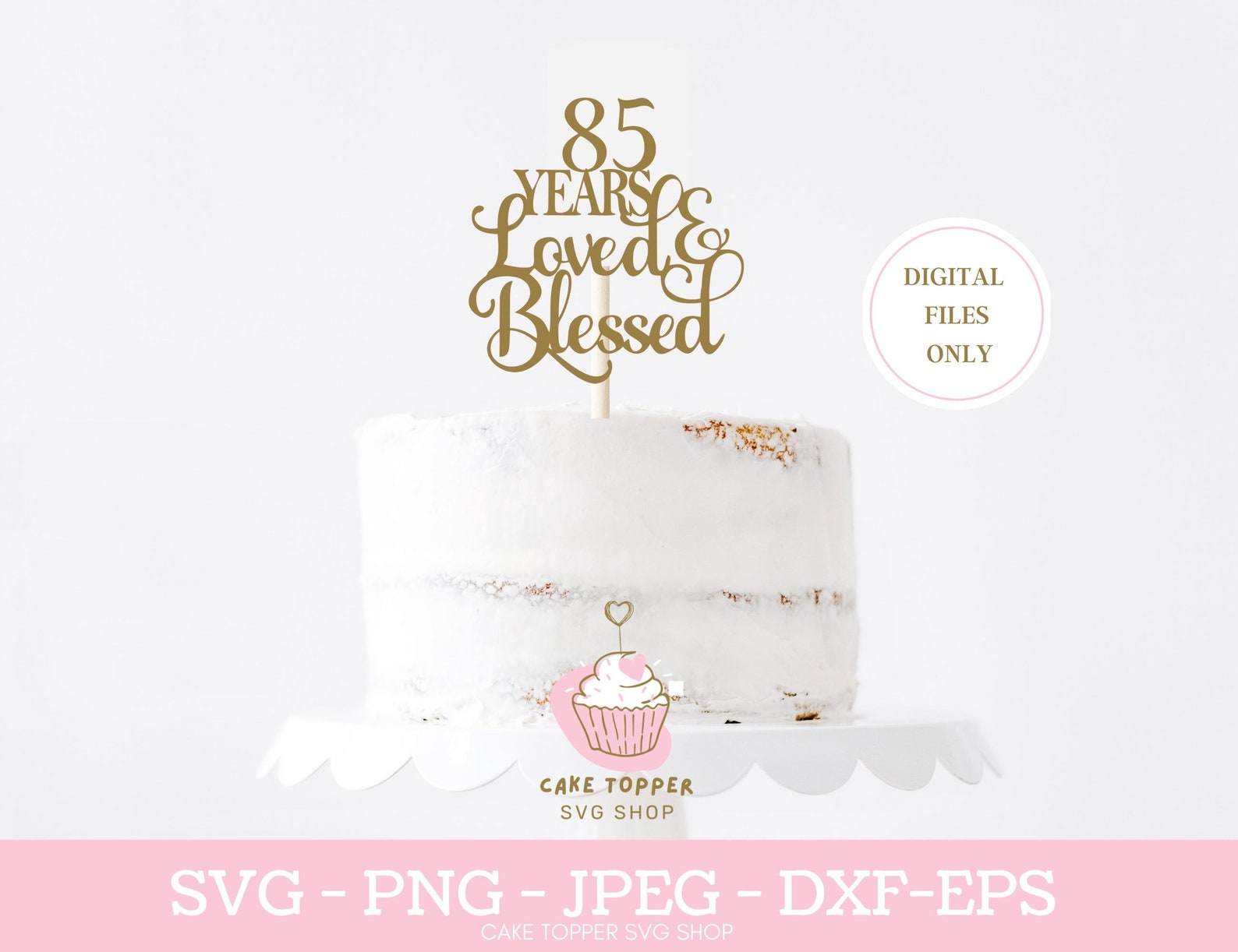 85 Years Loved and Blessed SVG PNG DXF 90th Birthday Cake - Etsy UK