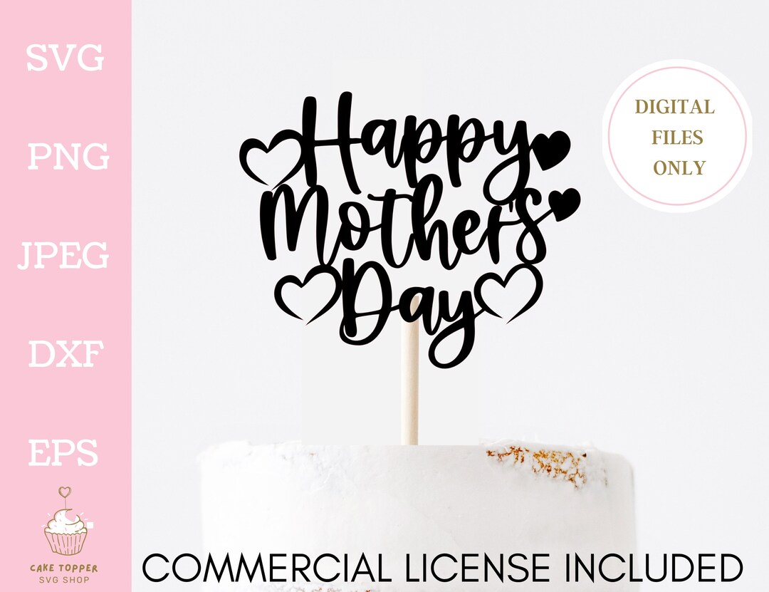 Happy Mothers Day Hearts Cake Topper SVG Png Eps Dxf and Jpeg Included ...