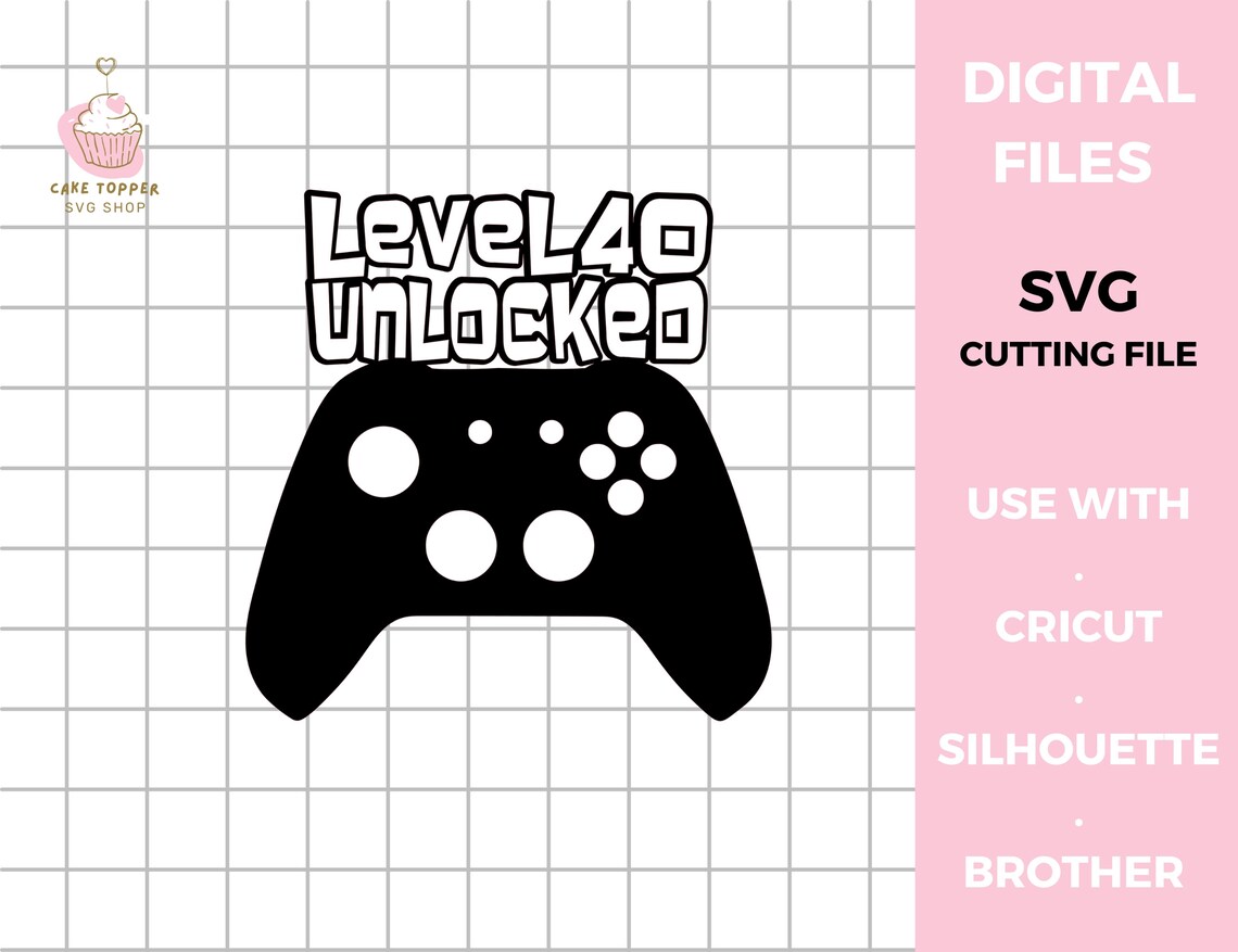 Level 40 Unlocked Instant Download SVG PNG DXF Gaming - Etsy