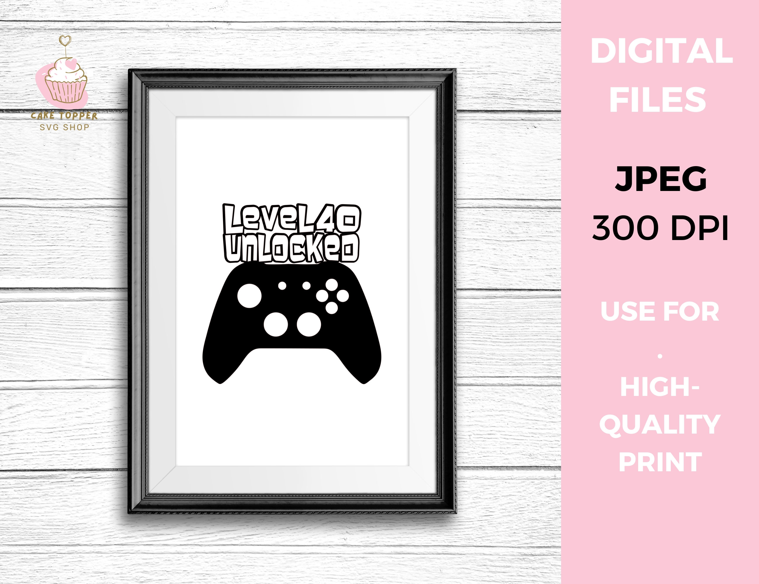 Level 40 Unlocked Instant Download SVG PNG DXF Gaming - Etsy