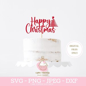 Happy Christmas SVG PNG DXF Christmas Tree Cake Topper Svg Cricut Cut ...