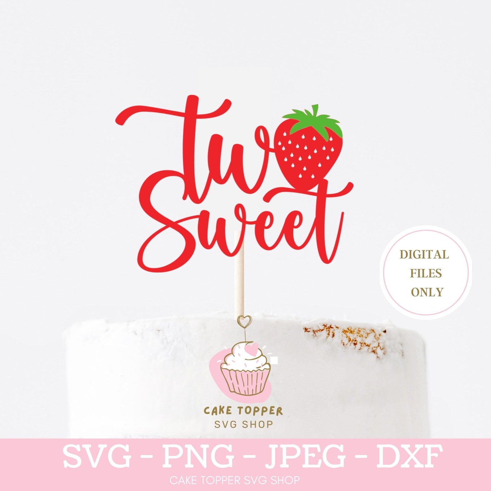 Two Sweet Strawberry Cake Topper SVG 2nd Birthday Cake - Etsy