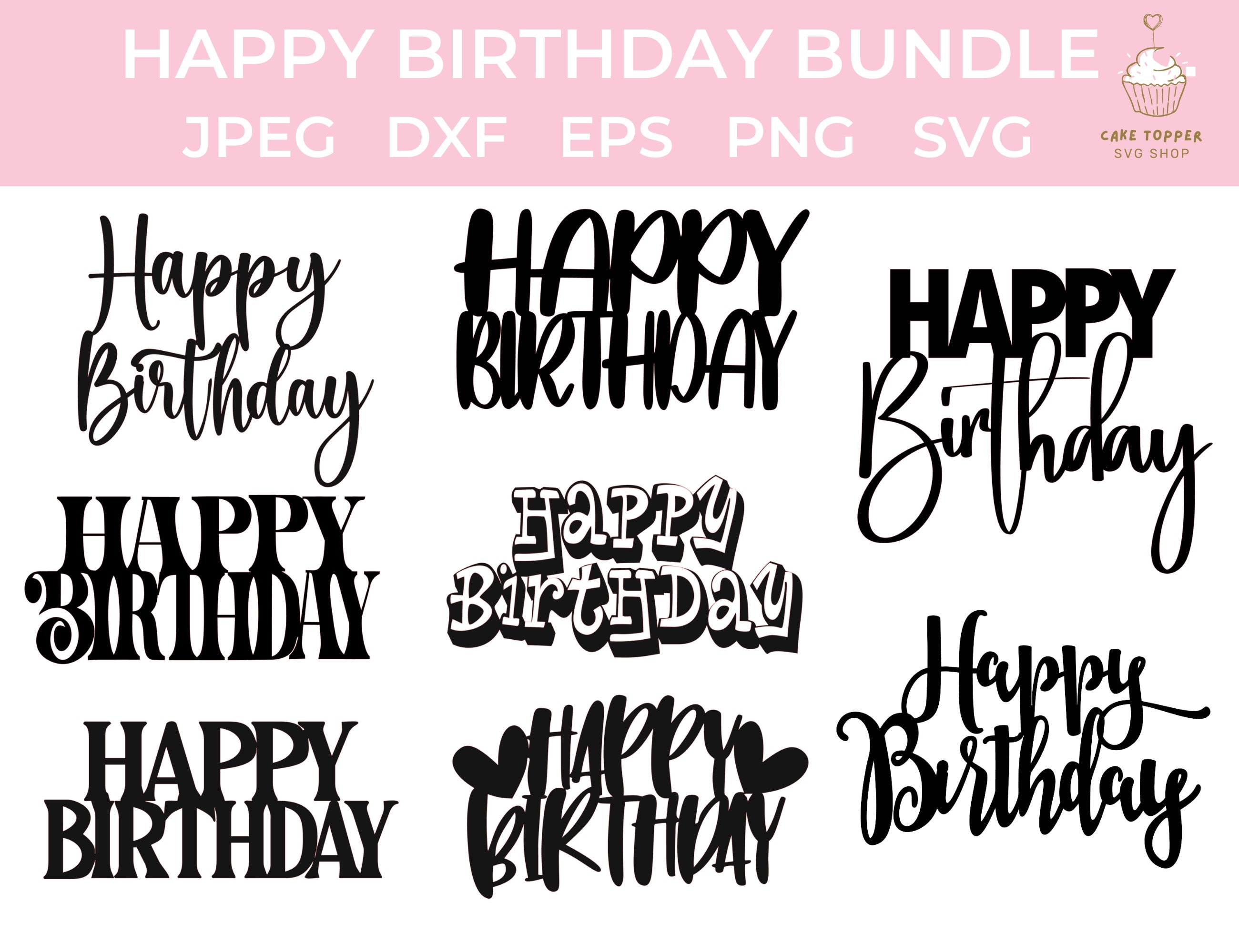 Happy Birthday SVG Bundle Cake Topper SVG Png Jpeg and DXF - Etsy Australia