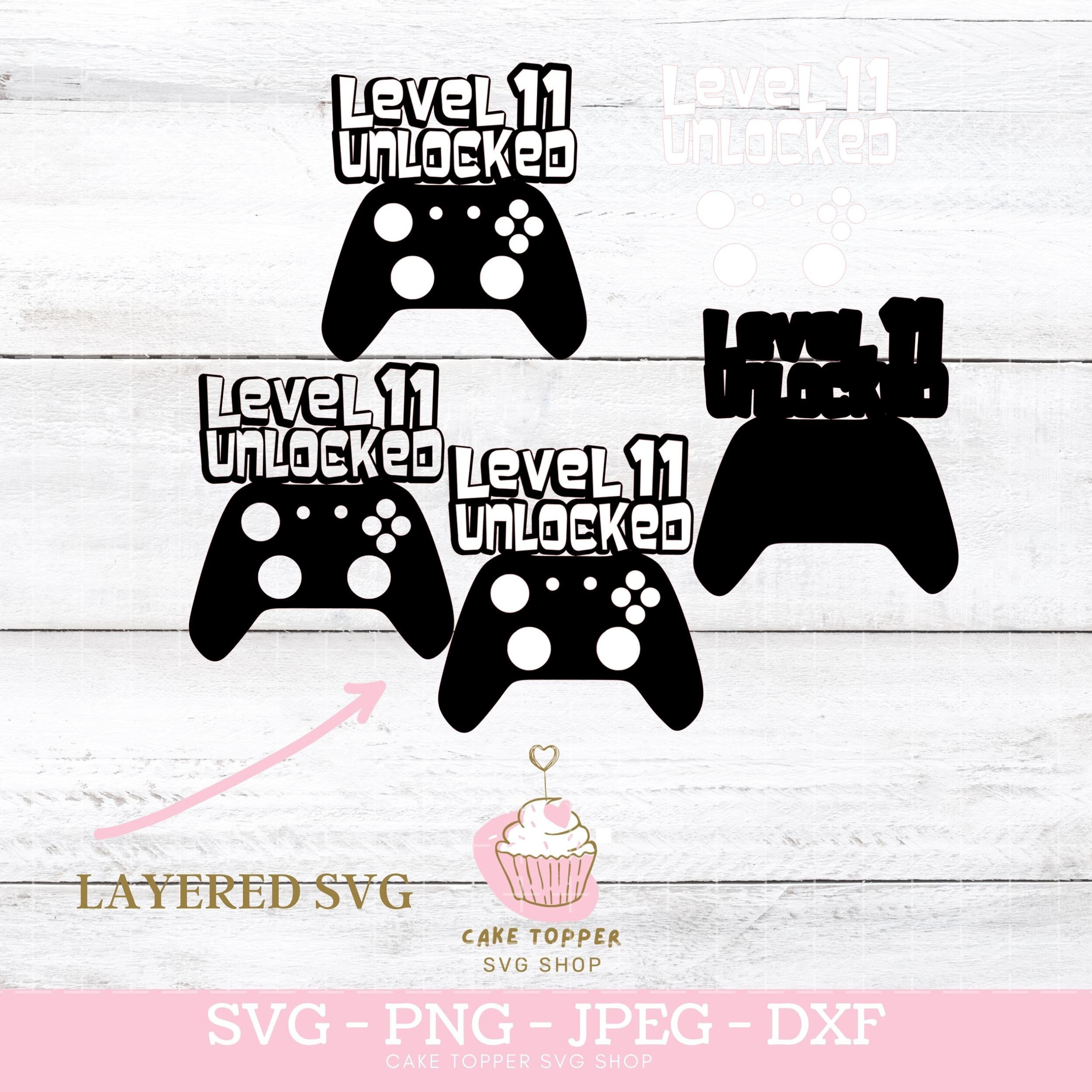 Level 11 Unlocked Instant Download SVG PNG DXF Gaming - Etsy