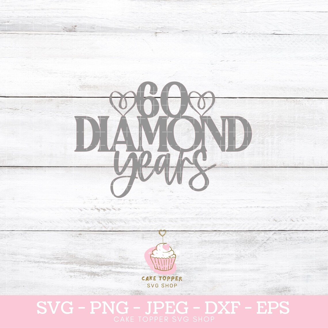60 Diamond Years SVG 60th Wedding Anniversary Cake Topper - Etsy UK