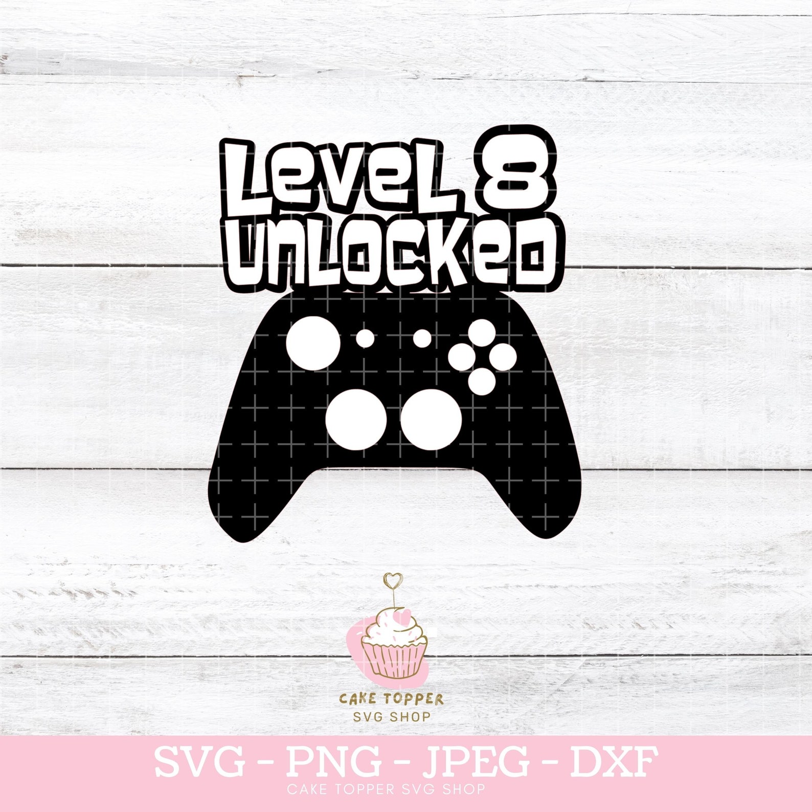 Level 8 Unlocked Instant Download SVG PNG DXF Gaming - Etsy UK