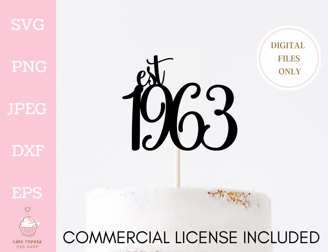 60th Birthday SVG Est 1963 Birthday Cake Topper SVG Cricut Cut - Etsy UK