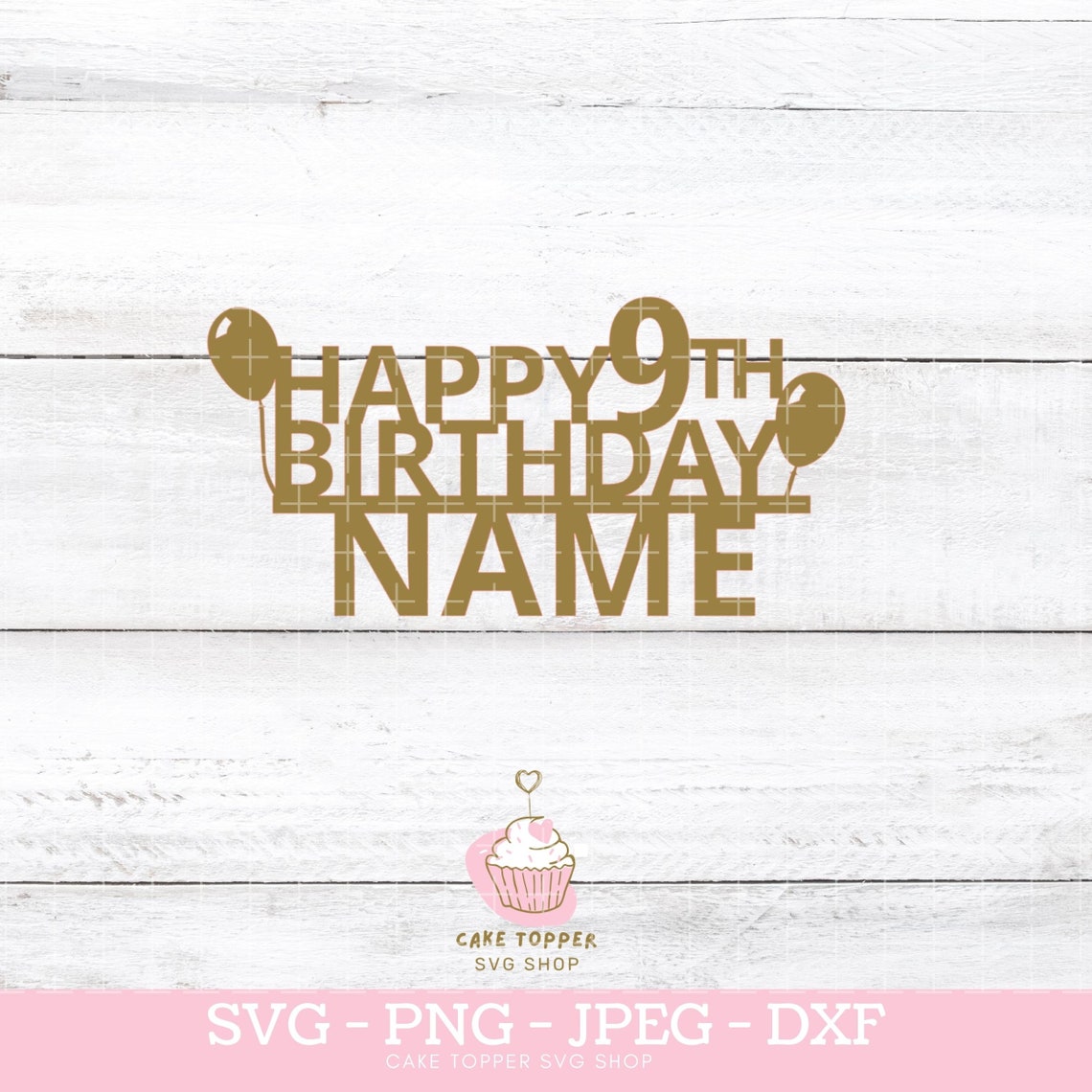 Happy 9th Birthday Custom Name SVG Cake Topper SVG 9th | Etsy