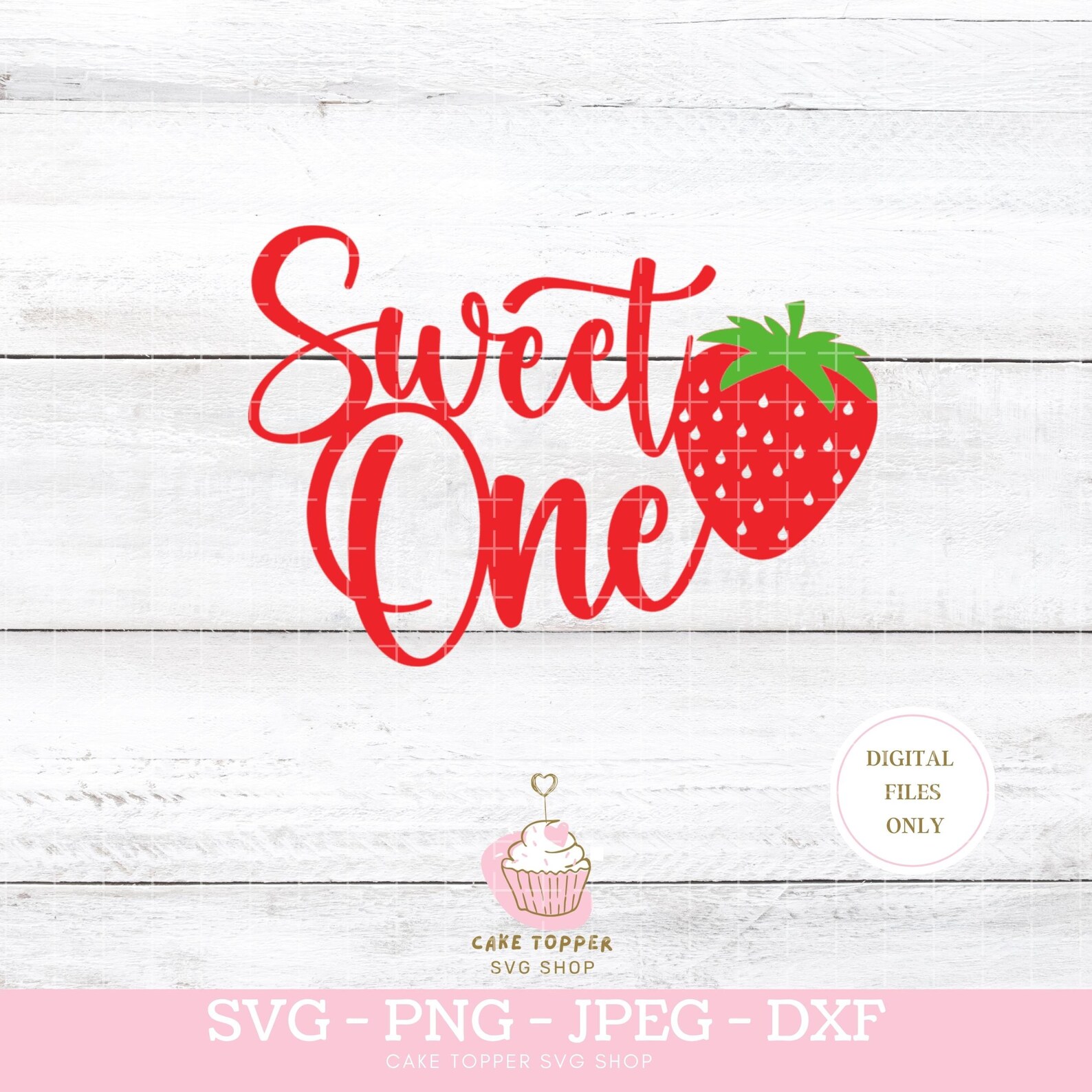 Sweet One Strawberry Cake Topper SVG 1st Birthday Cake - Etsy UK