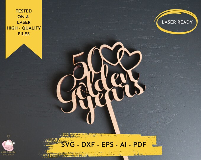 50 Golden Years SVG. 50th Wedding Anniversary Laser Ready Cut File AI ...