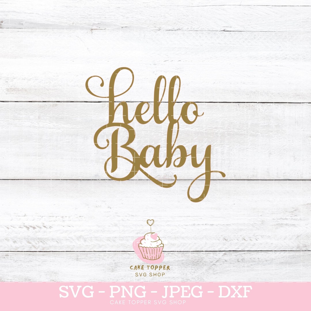 Hello Baby Sign Baby Shower Cake Topper SVG - Etsy