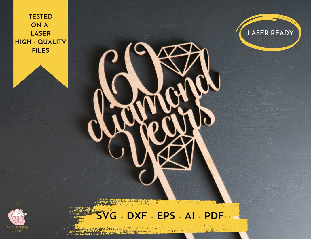 60 Diamond Years SVG 60th Wedding Anniversary Laser Ready Cut File AI ...