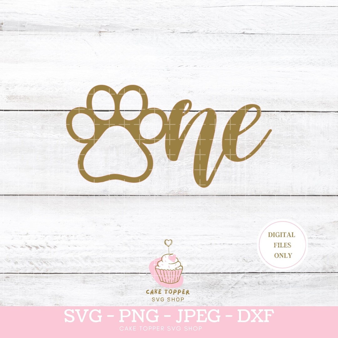 Dog Paw One SVG Cake Topper SVG Dog 1st Birthday Cake - Etsy Dog Paw One SVG Cake Topper SVG Dog 1st Birthday Cake - Etsy