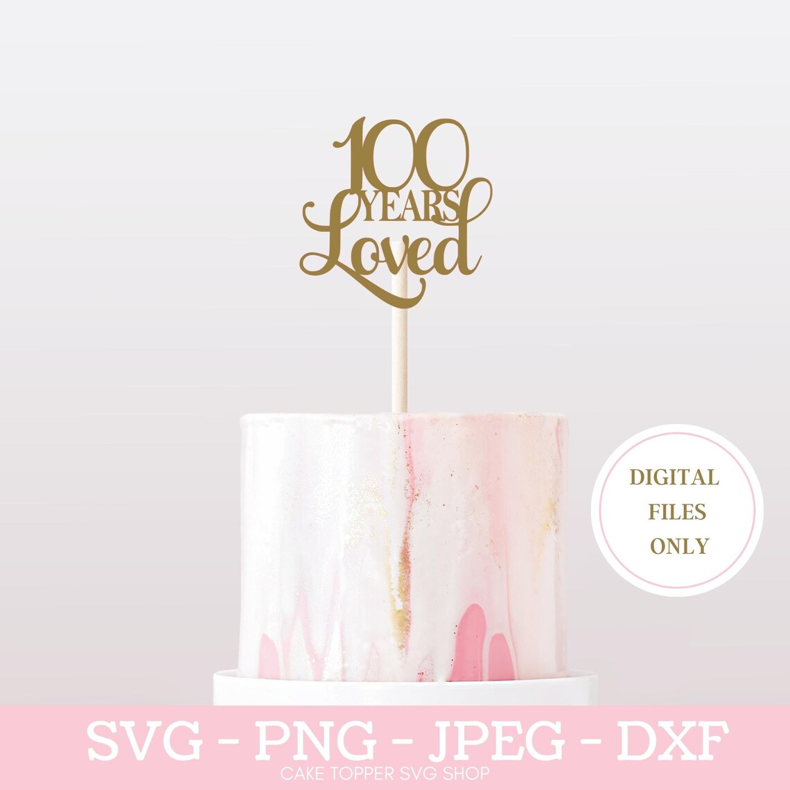 100 Years Loved SVG 100th Birthday SVG 100th Anniversary - Etsy UK