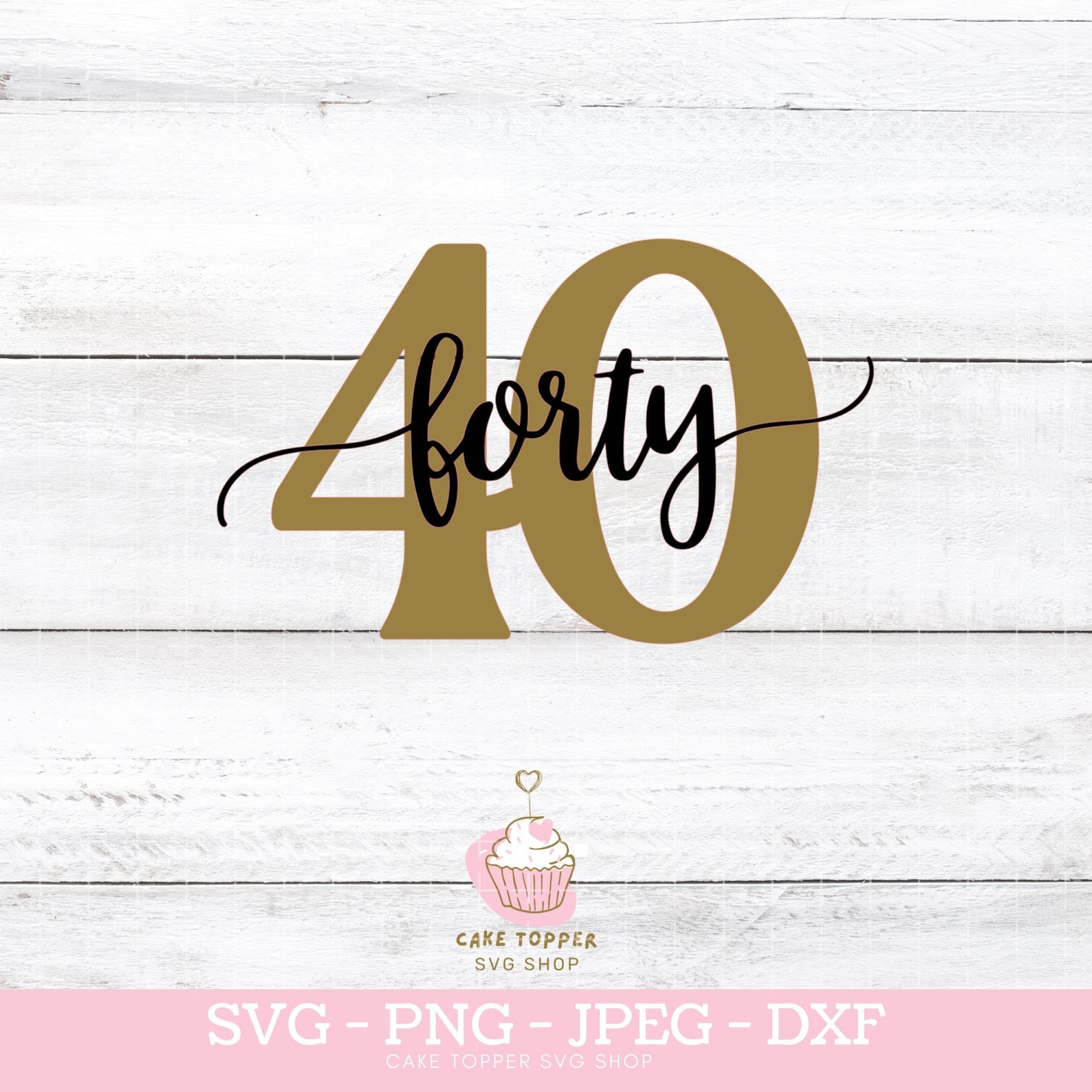 40 SVG 40th Birthday Forty Layered Cake Topper SVG - Etsy
