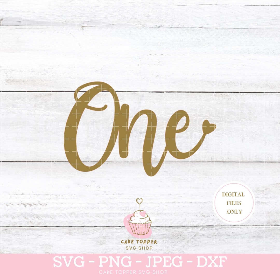 One Heart SVG Cake Topper SVG 1st Birthday Cake Topper - Etsy