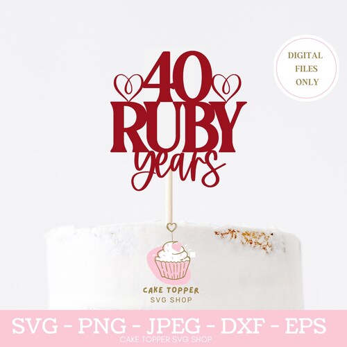40 Ruby Years SVG. 40th Wedding Anniversary Cutfile - Etsy UK