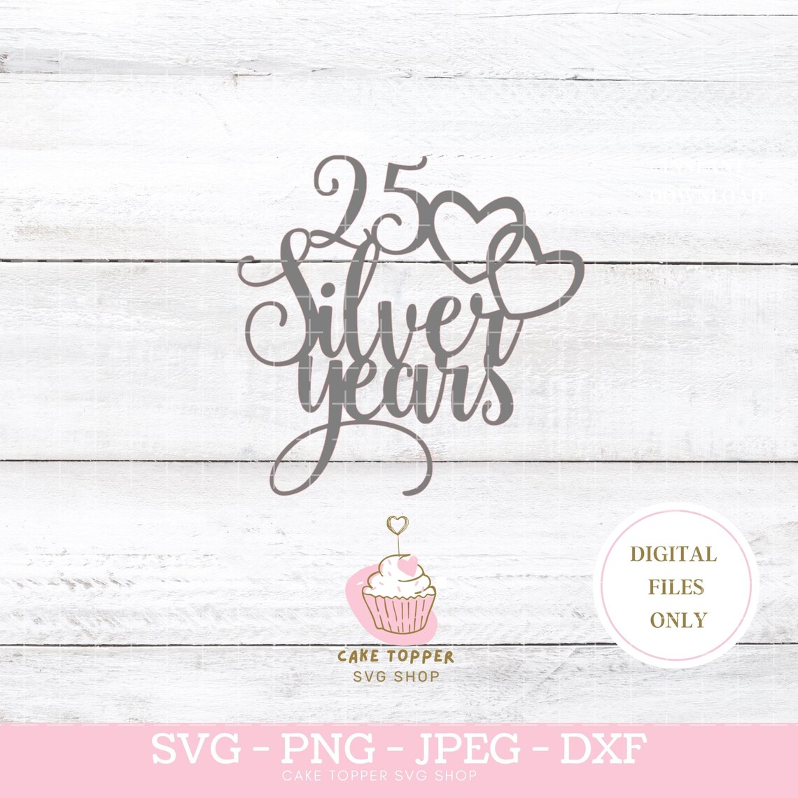 25th Anniversary Cake Topper SVG 25 Silver Years SVG - Etsy