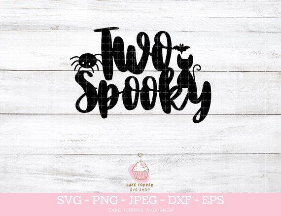 Two Spooky SVG 2nd Birthday SVG Halloween Two Cake Topper - Etsy