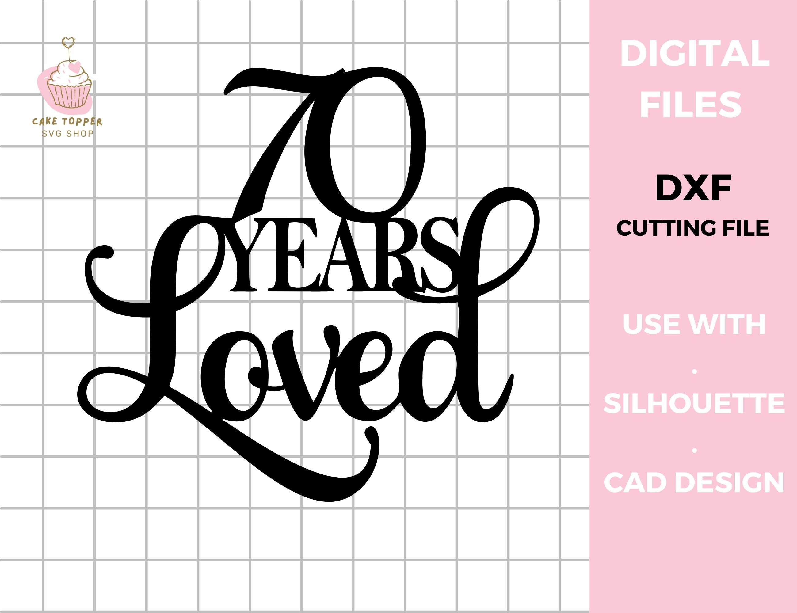70 Years Loved SVG 70th Birthday SVG 70th Anniversary SVG - Etsy UK