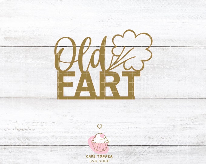 Old Fart Cake Topper SVG Funny Cake Topper Cut File - Etsy