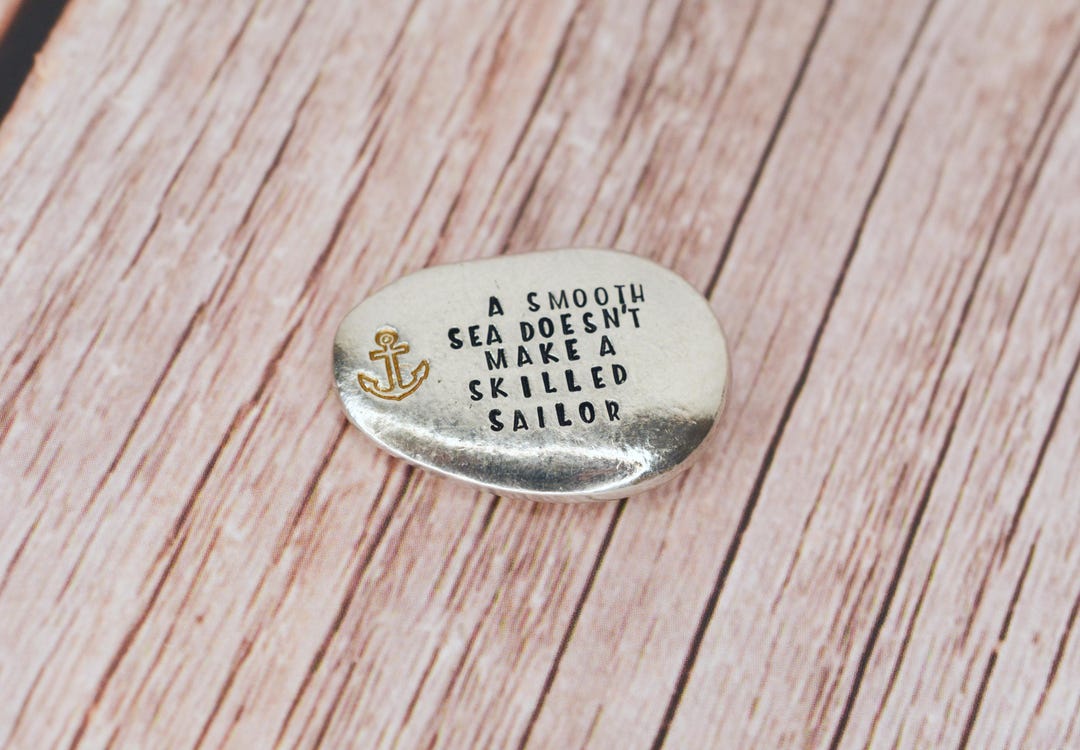 Inspirational Pewter Pocket Token – A Smooth Sea Doesn't Make a Skilled ...