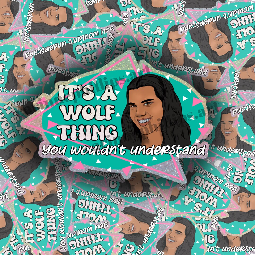 It's a Wolf Thing 3.8 Inch Glitter PET Sticker Vampire Edward Forks ...