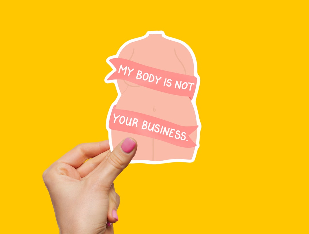 My Body is Not Your Problem Body Positive Sticker - Etsy