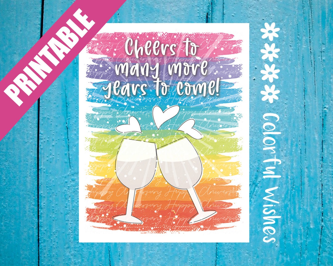 Cheers to Many More Years to Come, Rainbow Printable Happy Anniversary ...