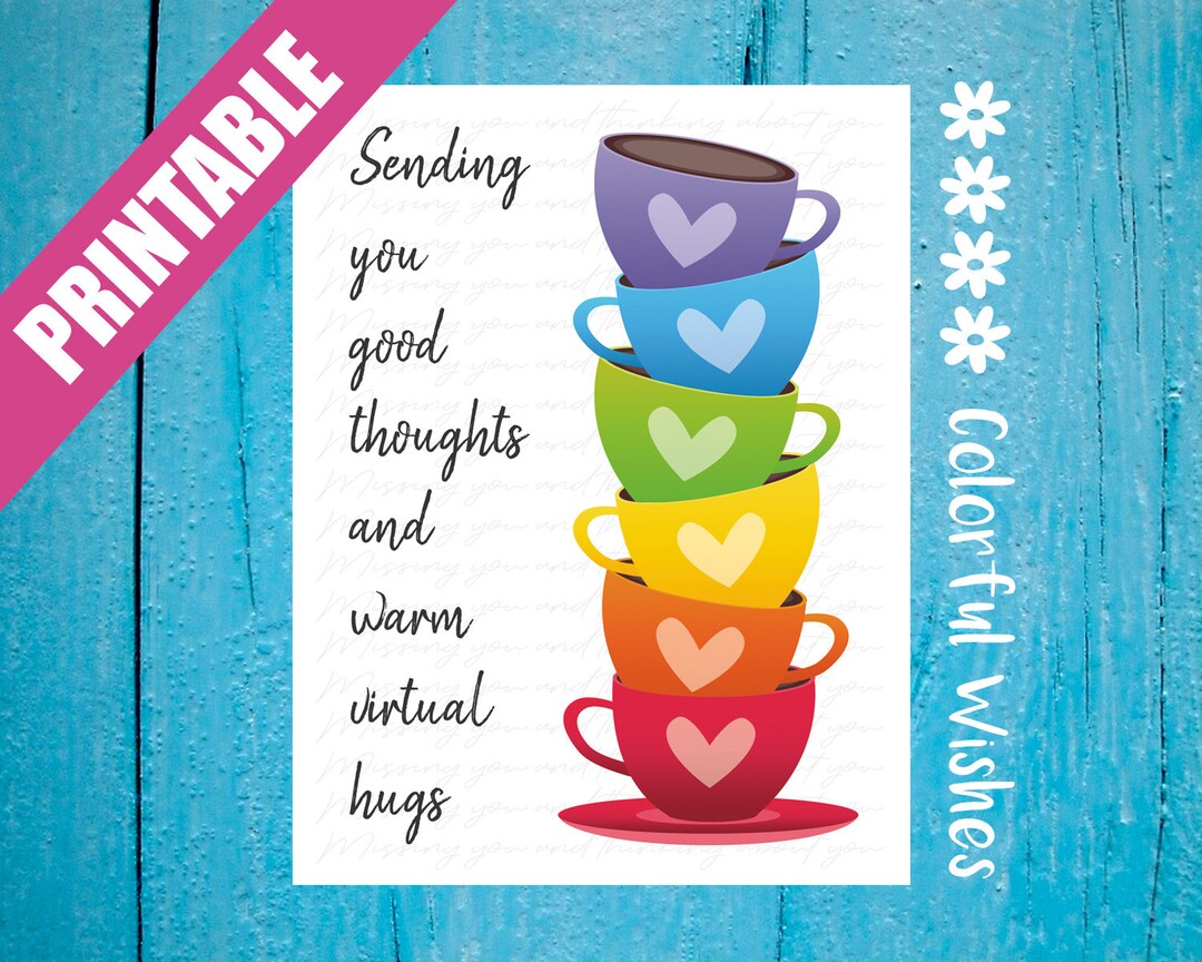 Sending You Good Thoughts and Warm Virtual Hugs, Printable Get Well ...