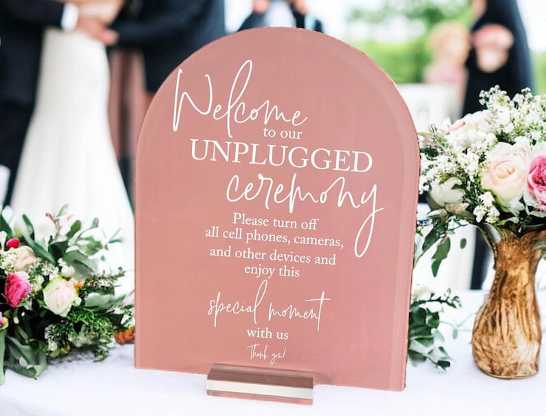 ARCH Custom Color Unplugged Ceremony Acrylic Wedding Sign, Unplug Be ...