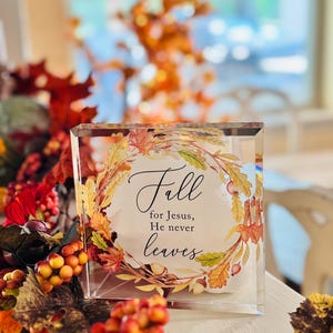 Fall for JESUS He Never Leaves Autumn Decor Heavyweight Crystal Glass ...