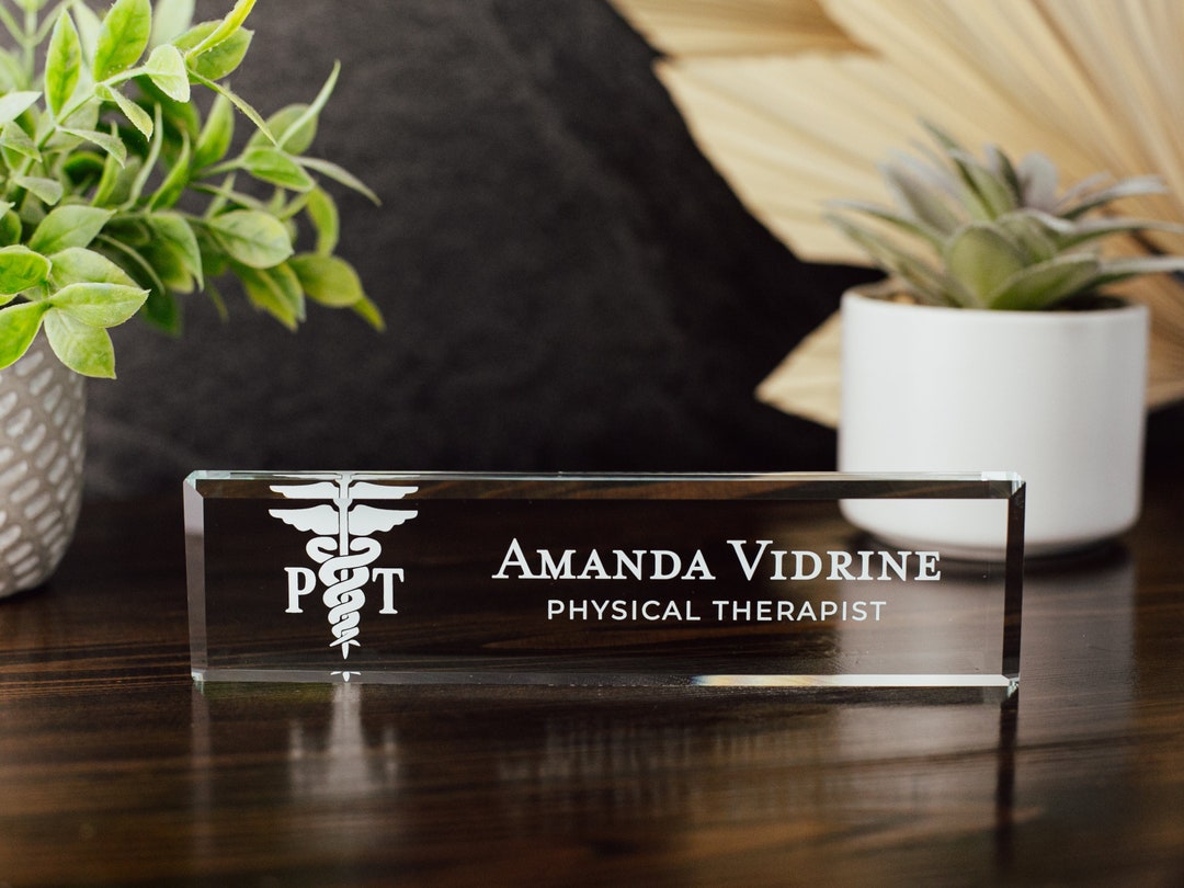Physical Therapist Glass Office Desk Name Plate, Clear Doctor of PT ...