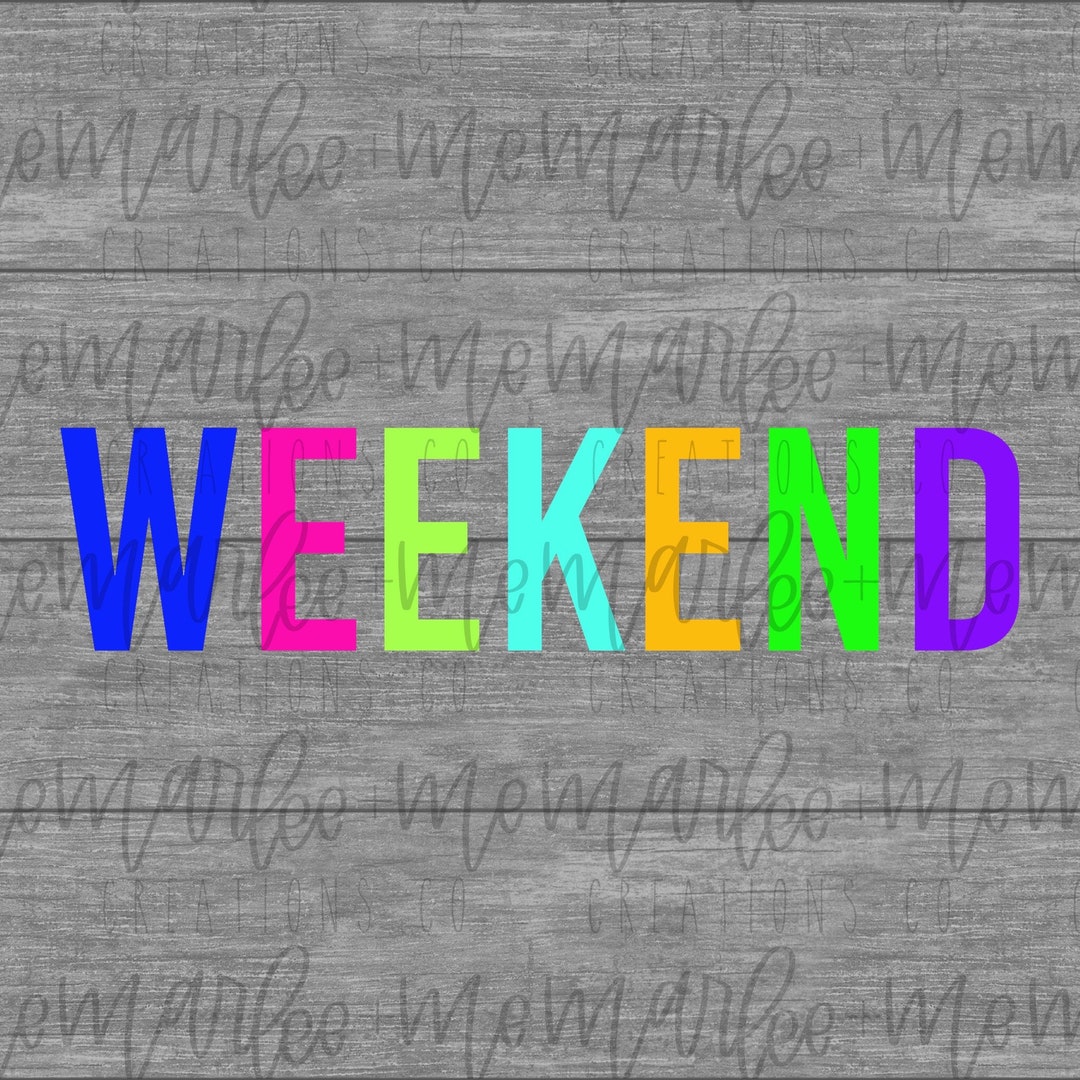 Bright Weekend PNG Printable Digital Download Clipart Sublimation ...