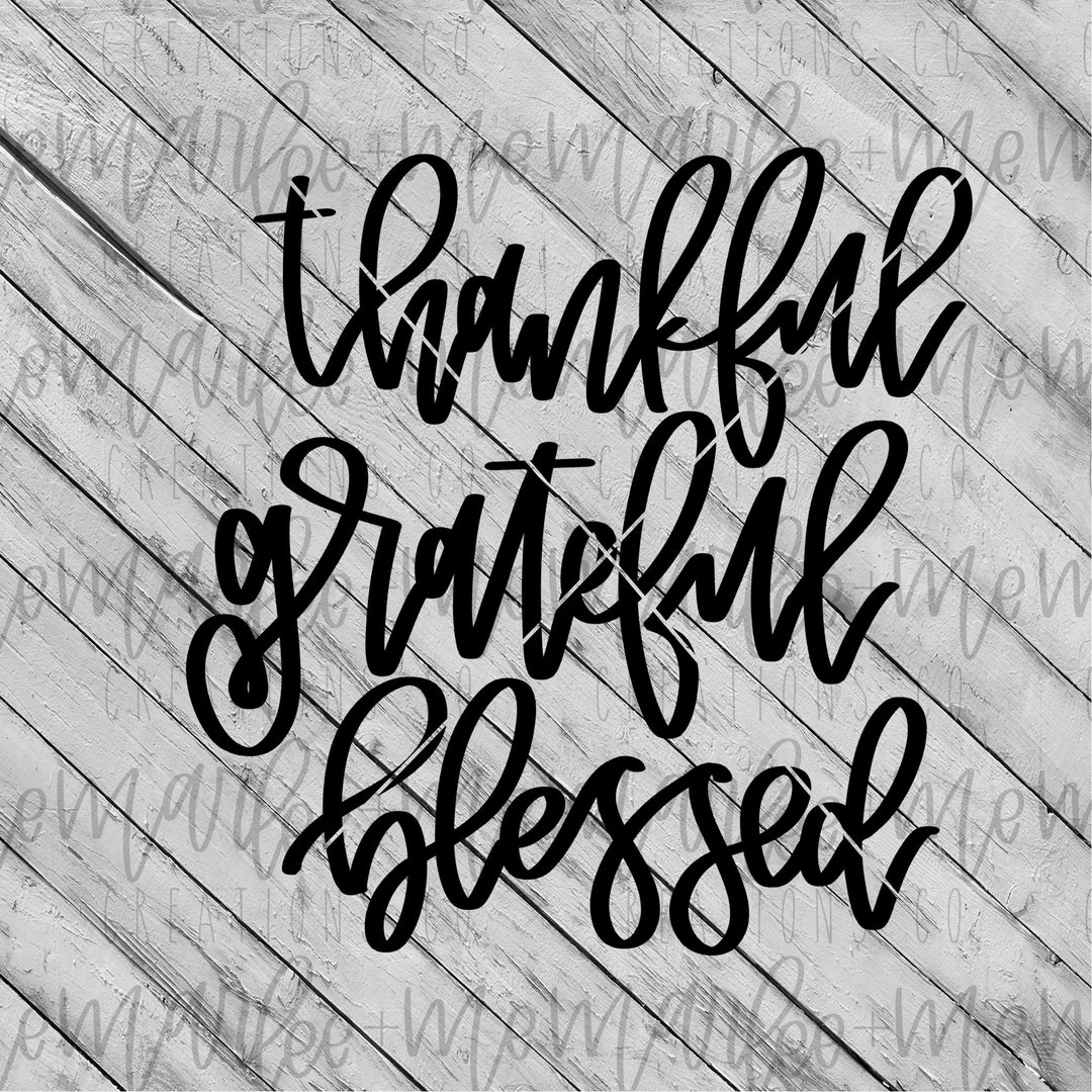Thankful Grateful Blessed Svg Fall Dxf Thankful Grateful Etsy