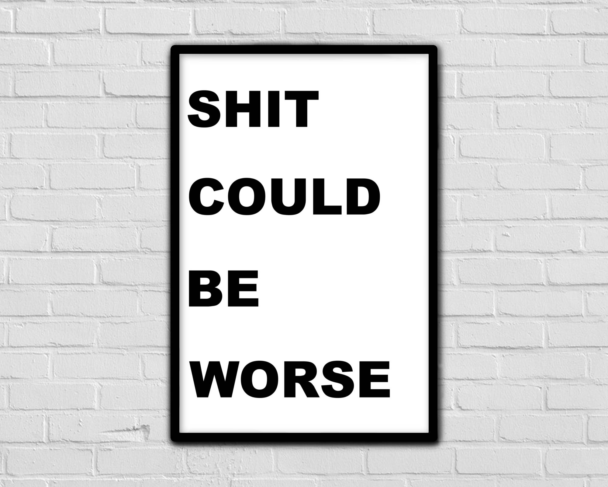 It Could Be Worse Meme