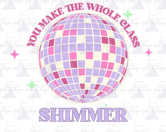 DIGITAL DOWNLOAD You Make the Whole Class Shimmer Teacher Appreciation ...