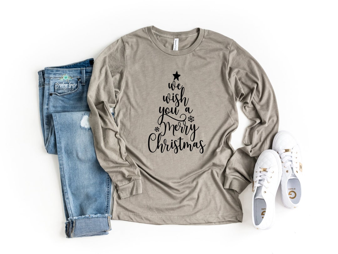 We Wish You a Merry Christmas Long Sleeve Shirt Merry Christmas Shirt ...