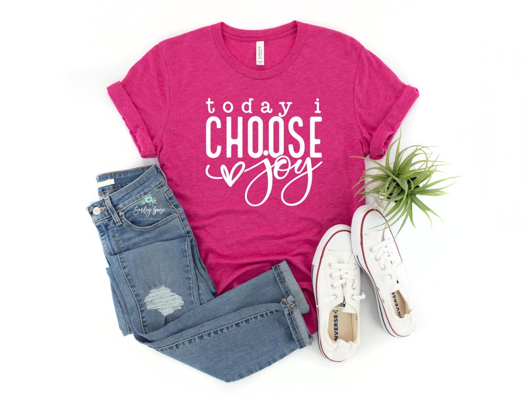 Today I Choose Joy Shirt, Positive Quotes Shirt, Grateful Shirt ...