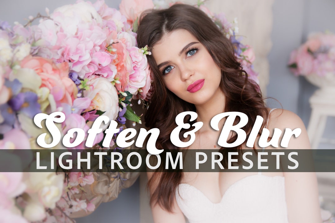 Soften and Blur Lightroom Presets, Soft Presets, Blur Preset, Wedding ...