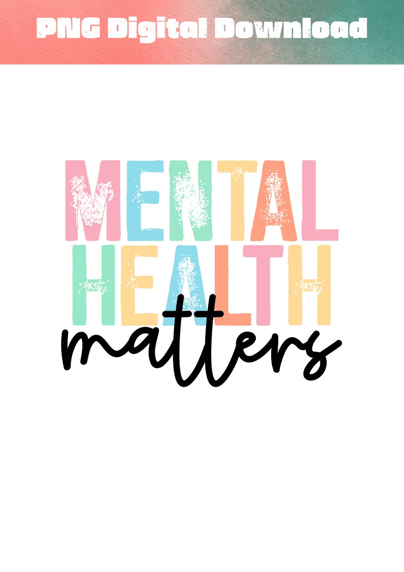 Mental Health Matters Png, Mental Health Matters Sticker, Mental Health ...
