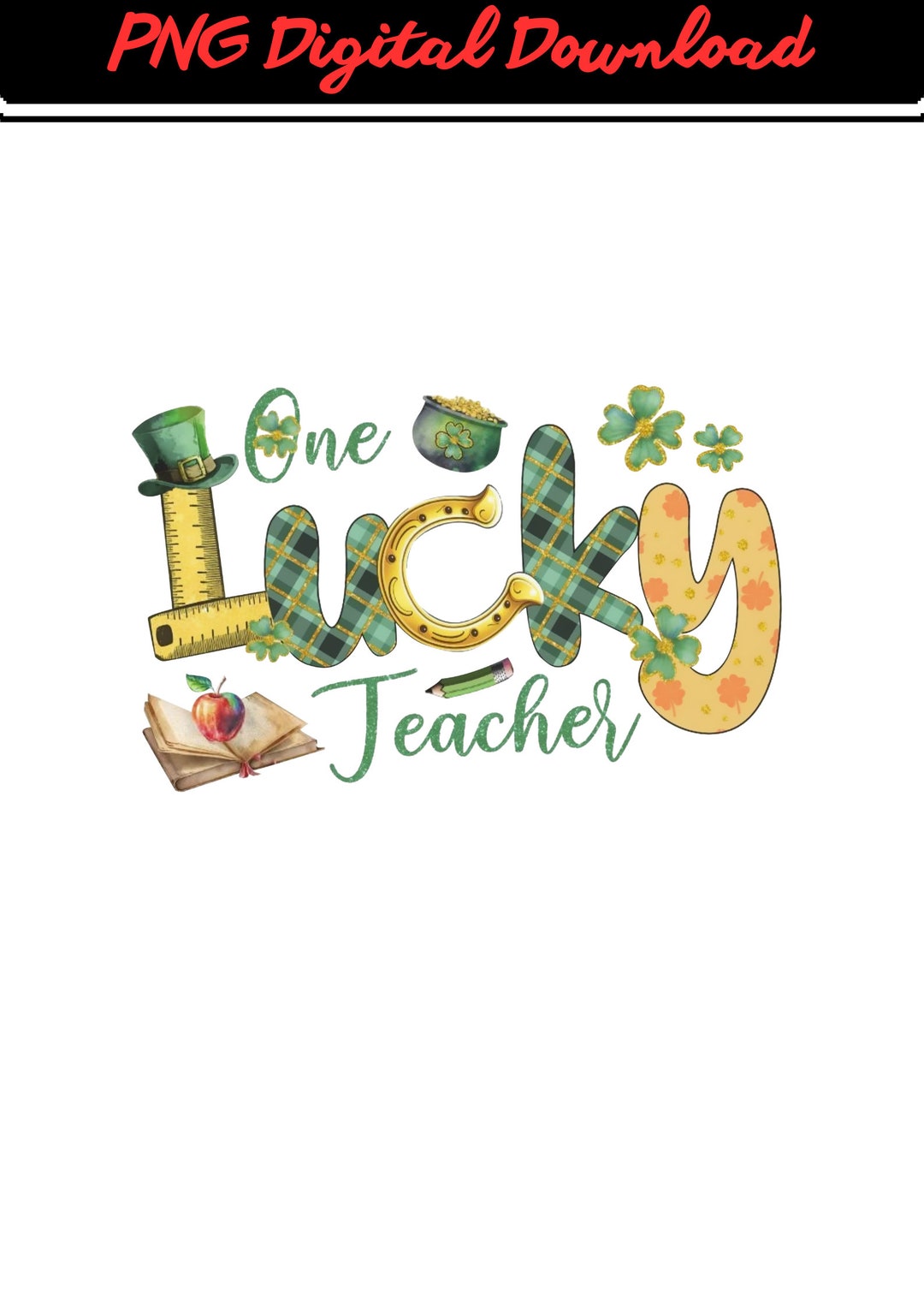 One Lucky Teacher Png, Teacher Appreciation, St. Patrick's Day ...