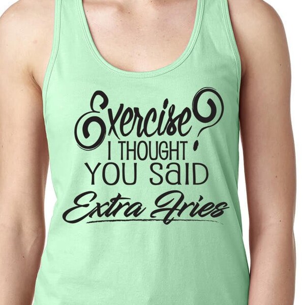 Exercise I Thought You Said Extra Fries - Etsy