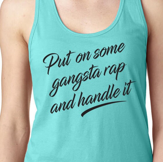 Put On Some Gangsta Rap and Handle It Tank Top Exercise | Etsy