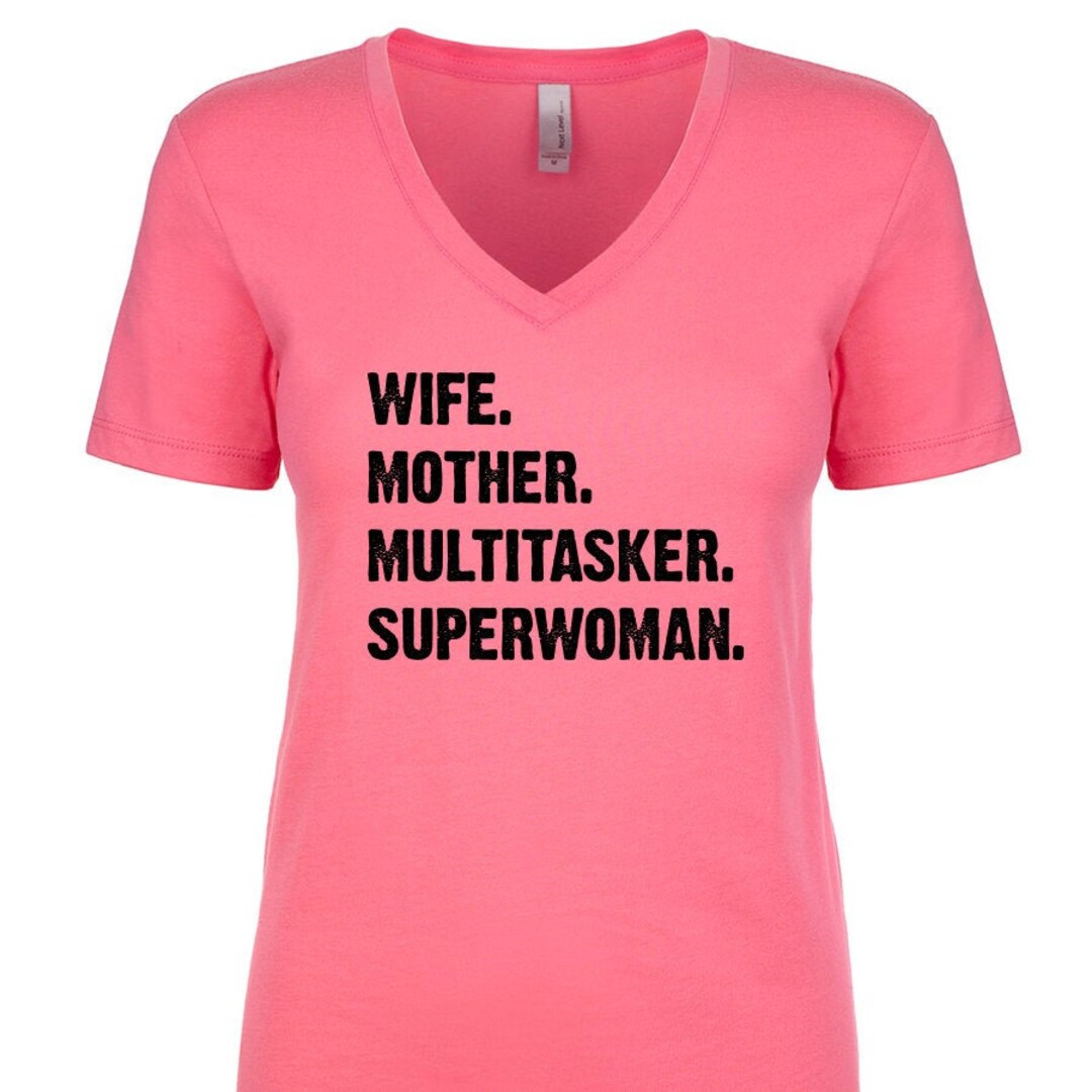 Wife Mother Multitasker Superwoman V-Neck T-Shirt Team Parent Raise Kid ...